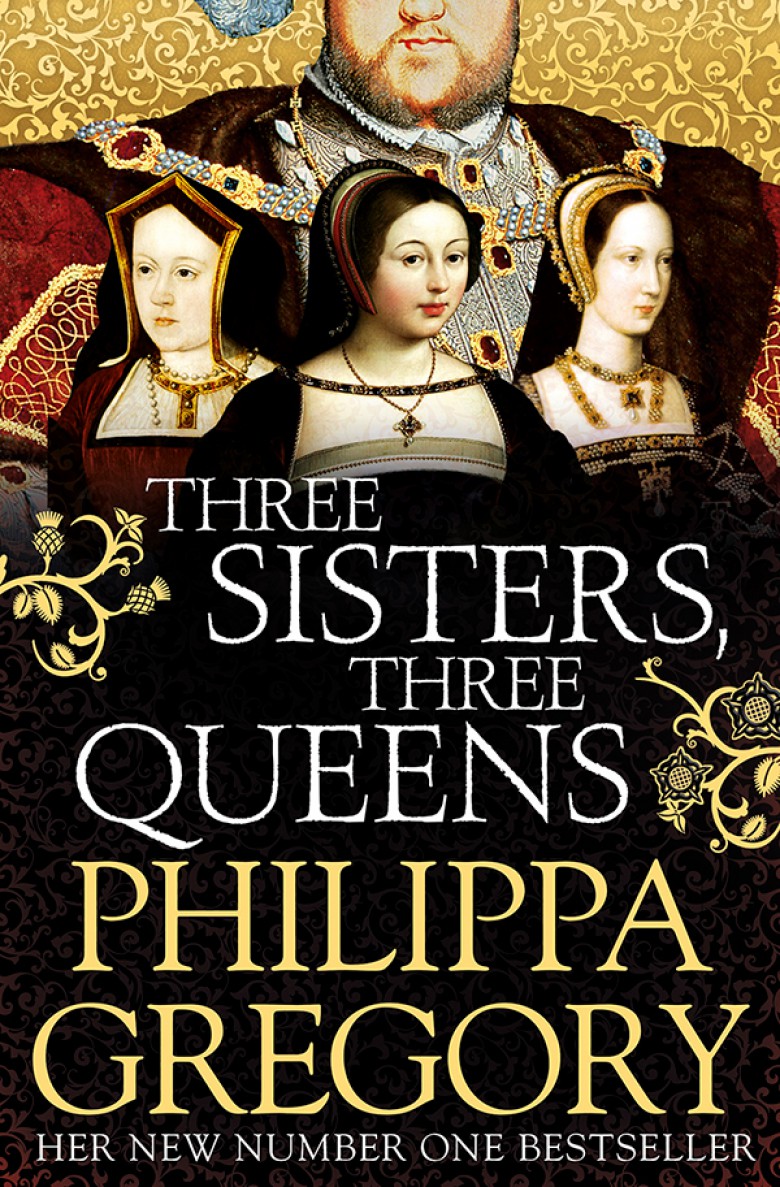 Three Sisters, Three Queens Back at Number One | Philippa Gregory ...